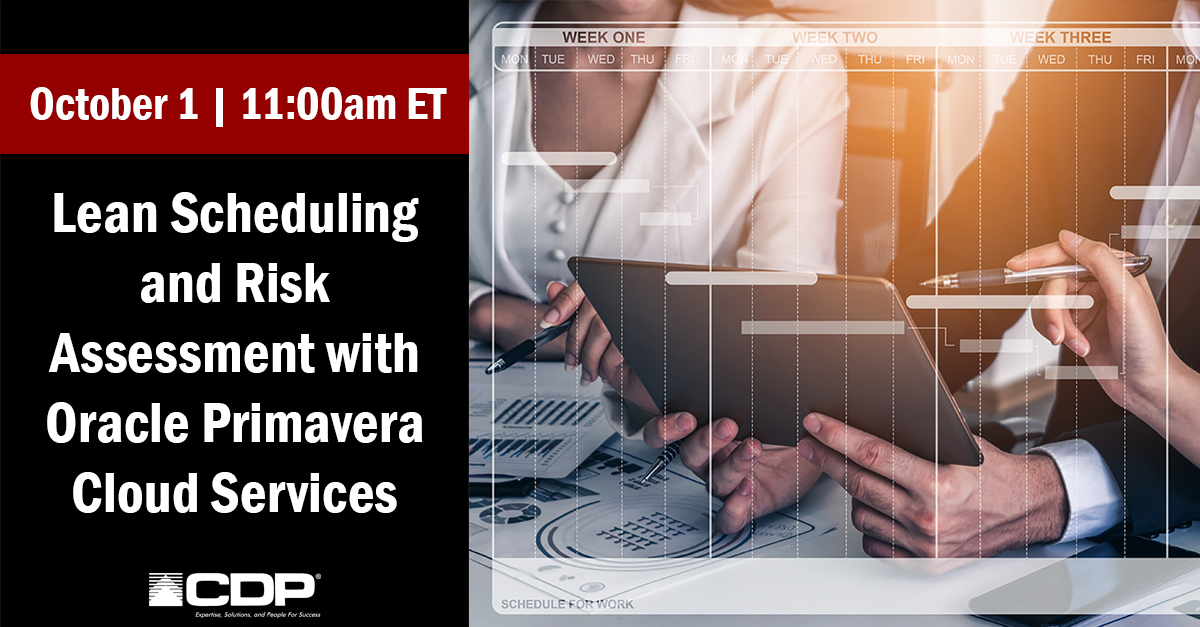 Lean Scheduling and Risk Assessment with Oracle Primavera Cloud Services | CDP Inc. - Project ...